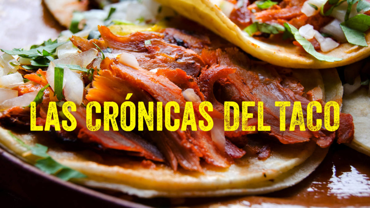 6 sabrosos tacos que Netflix no puso en su documental - México Desconocido